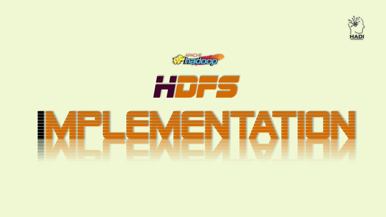 مراحل پیاده سازی HDFS - هادی محمدیان