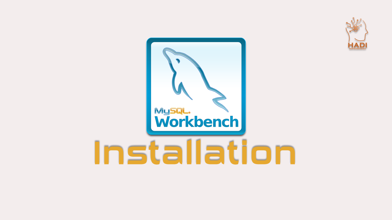 نصب Mysql Workbench هادی محمدیان