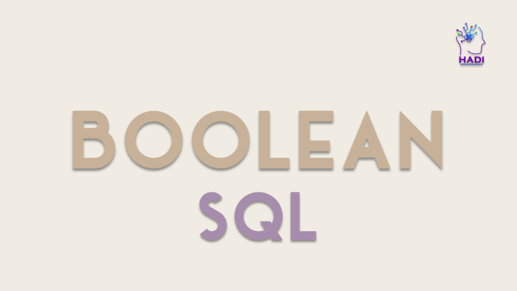 داده های بولین در SQL - هادی محمدیان