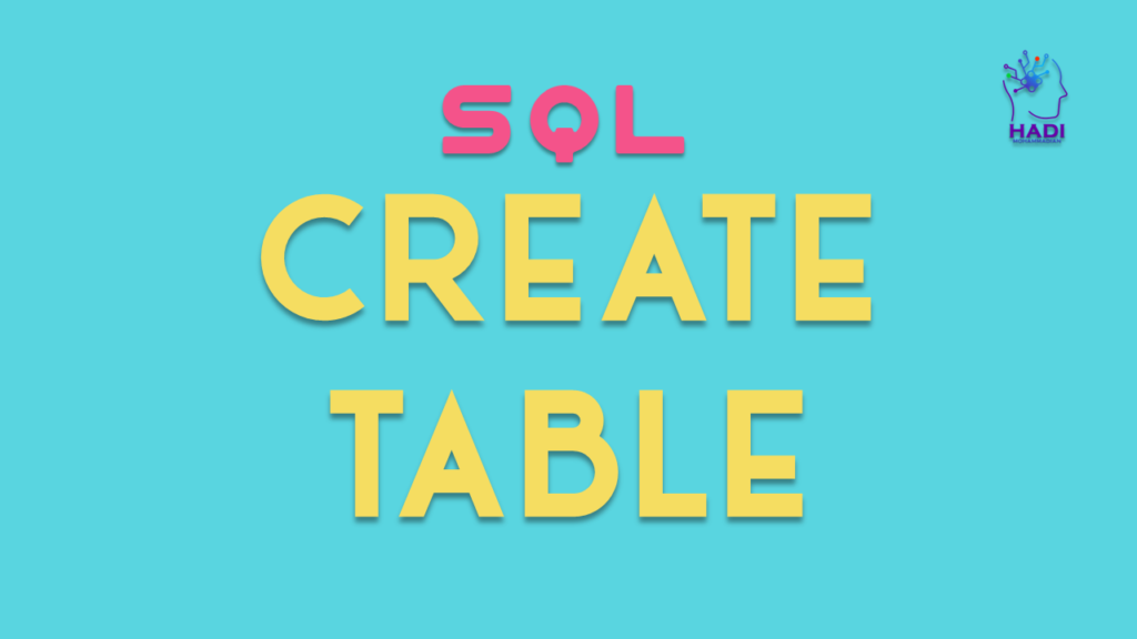 ایجاد جدول در SQL (CREATE TABLE) - هادی محمدیان