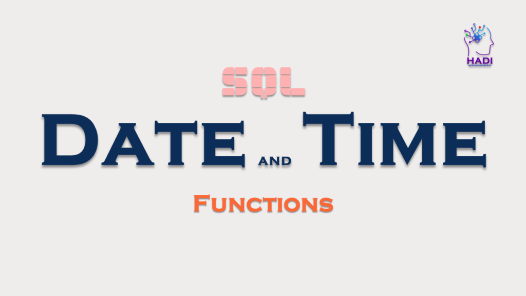 توابع تاریخ و زمان در SQL (Date and Time Functions) - هادی محمدیان