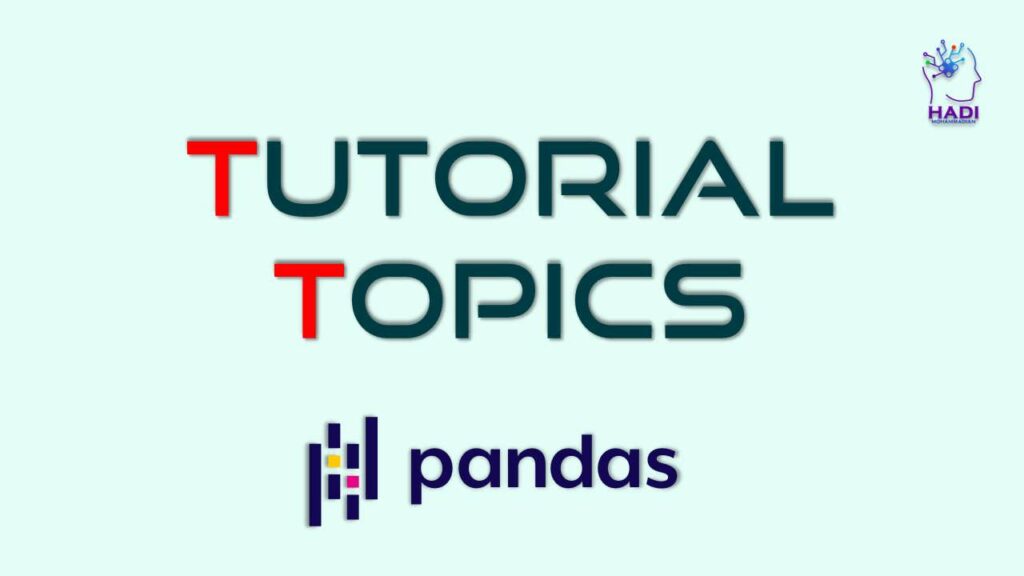 سرفصل جامع آموزش Pandas - هادی محمدیان