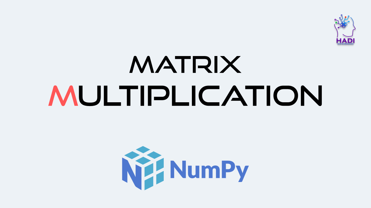 ضرب ماتریس ها در NumPy - هادی محمدیان