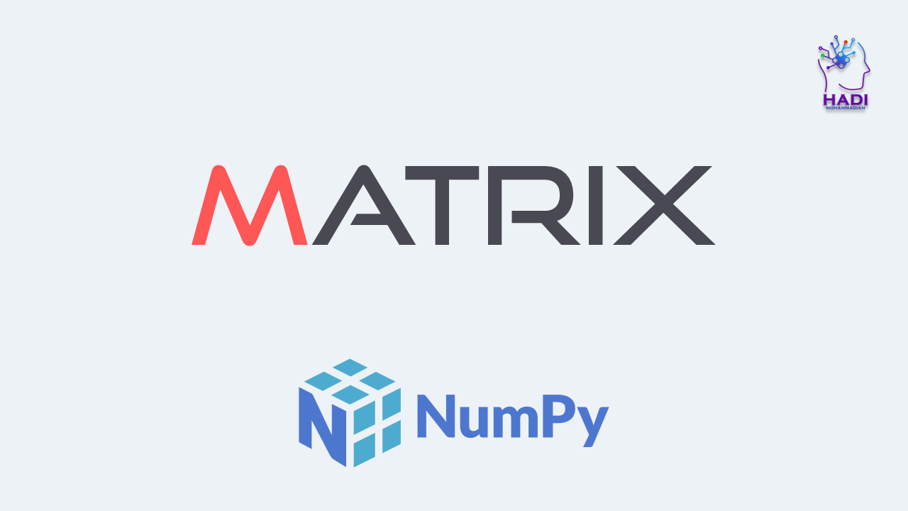 ماتریس ها در NumPy - هادی محمدیان