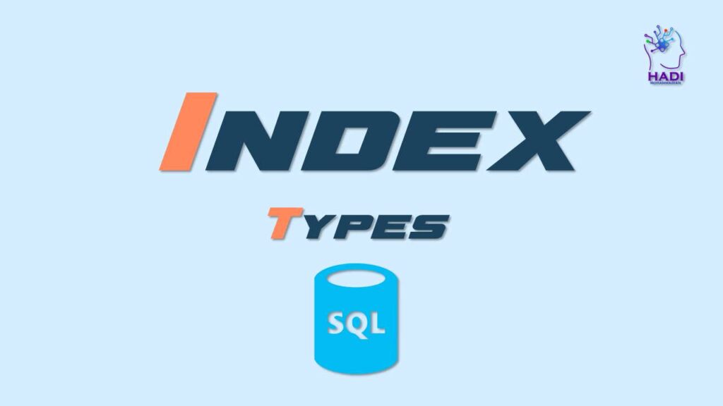 انواع شاخص ها در SQL - هادی محمدیان
