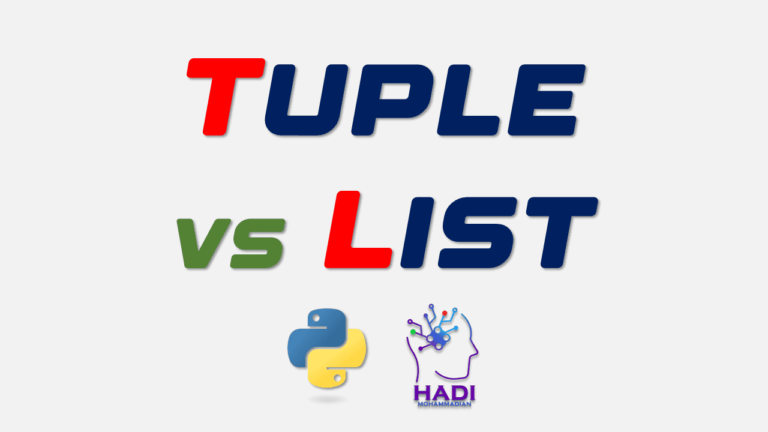 تفاوت تاپل (Tuple) و لیست (List) در پایتون - هادی محمدیان
