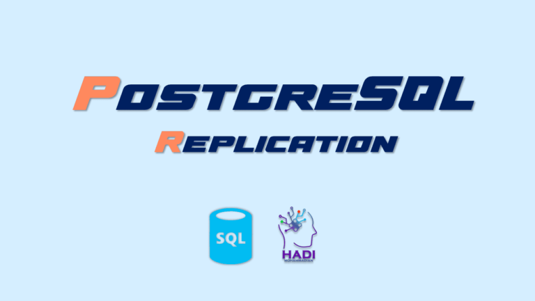 مراحل تکثیر (Replication) در PostgreSQL - هادی محمدیان