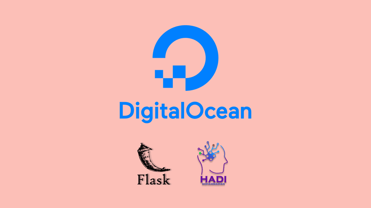 استقرار اپلیکیشن Flask روی سرورهای مجازی DigitalOcean - هادی محمدیان